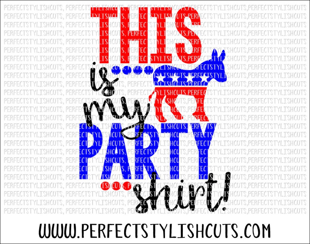 Party Shirt Democrat SVG, DXF, EPS, Png Files for Cutting Machines ...