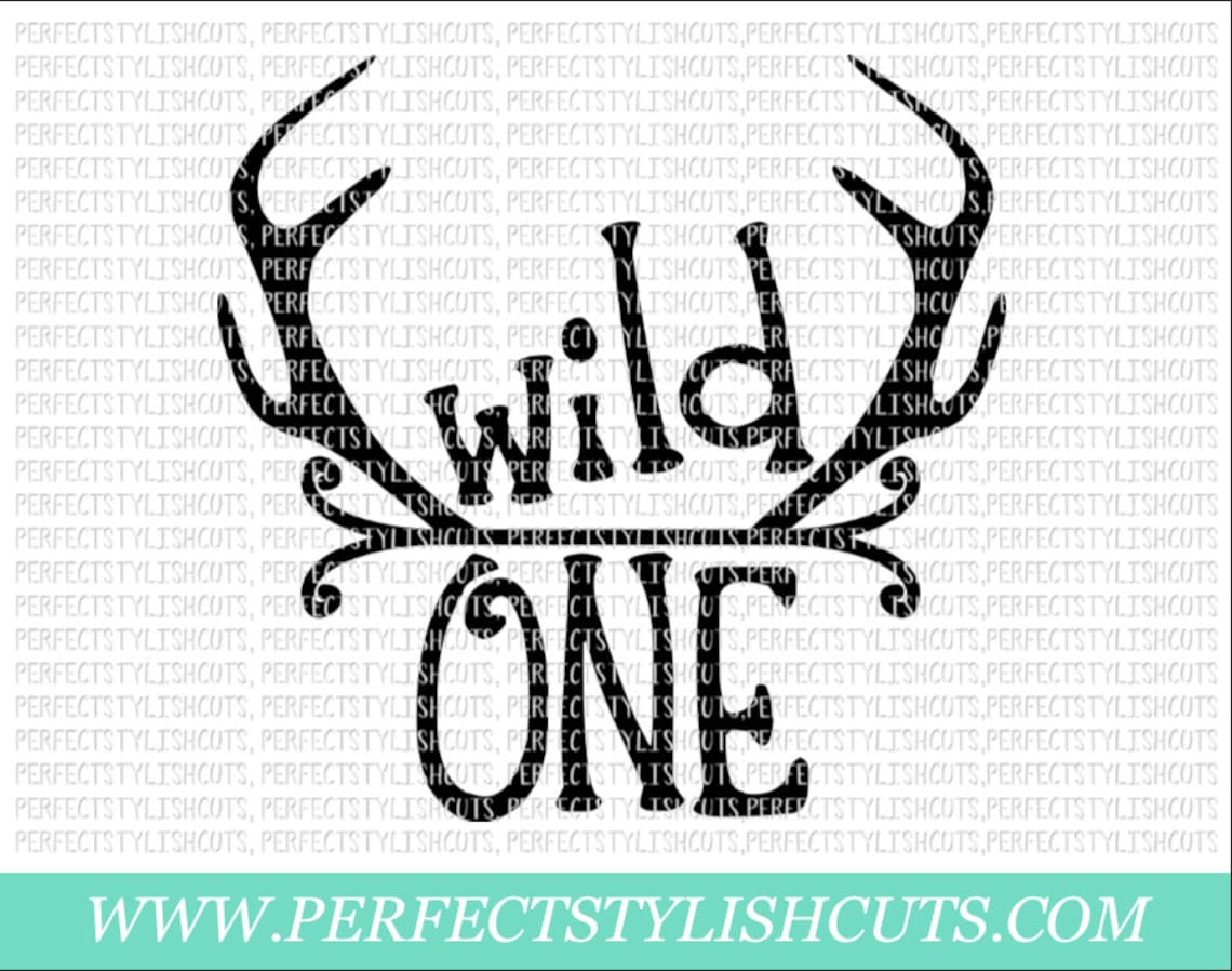 Wild One SVG Dxf files Svg files for Cricut Svg Eps Png | Etsy