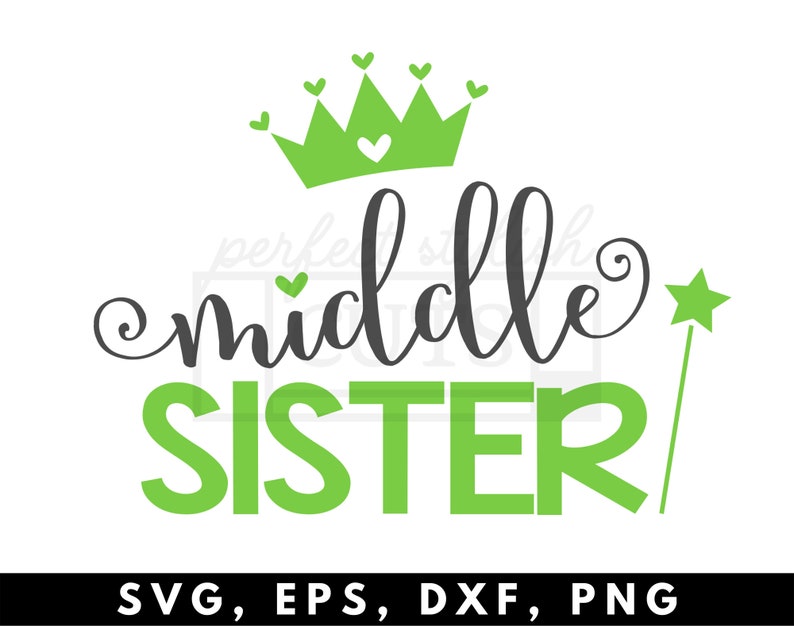Middle Sister SVG File for Cricut and Silhouette Cameo, Matching Sister ...