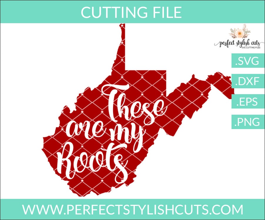 These Are My Roots West Virginia SVG DXF EPS png Files for | Etsy