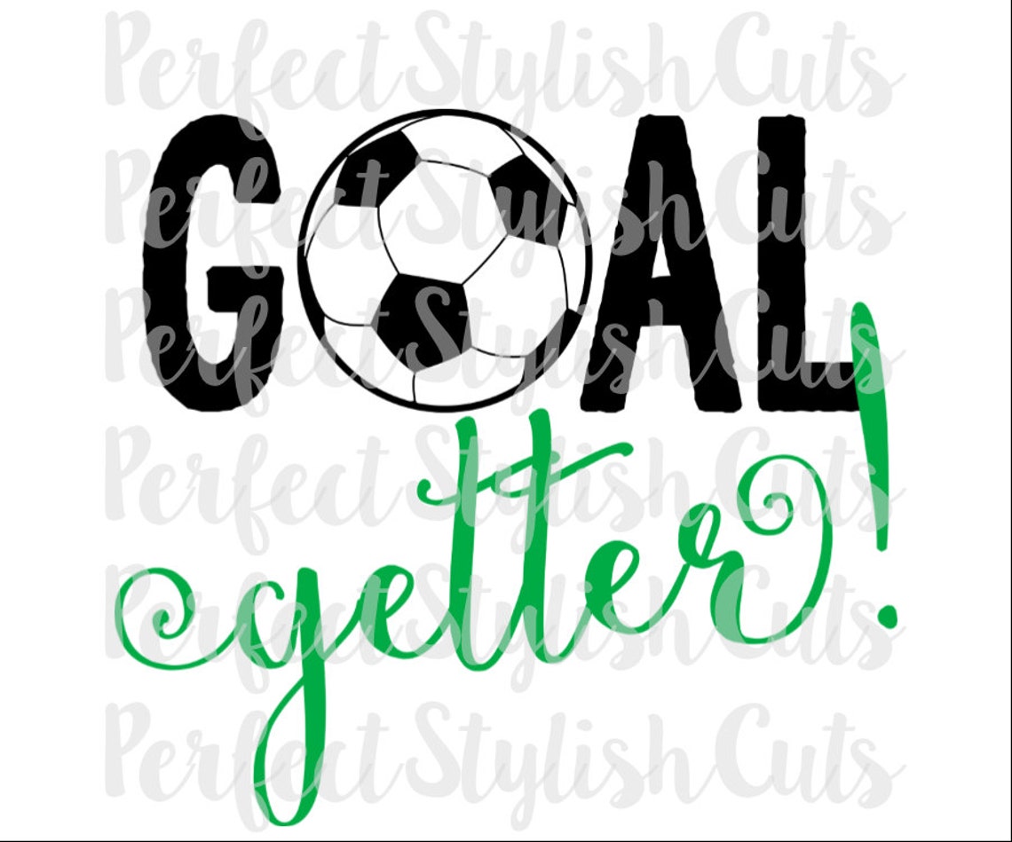 Goal Getter Soccer SVG, DXF, EPS, Png Files for Cutting Machines Cameo ...