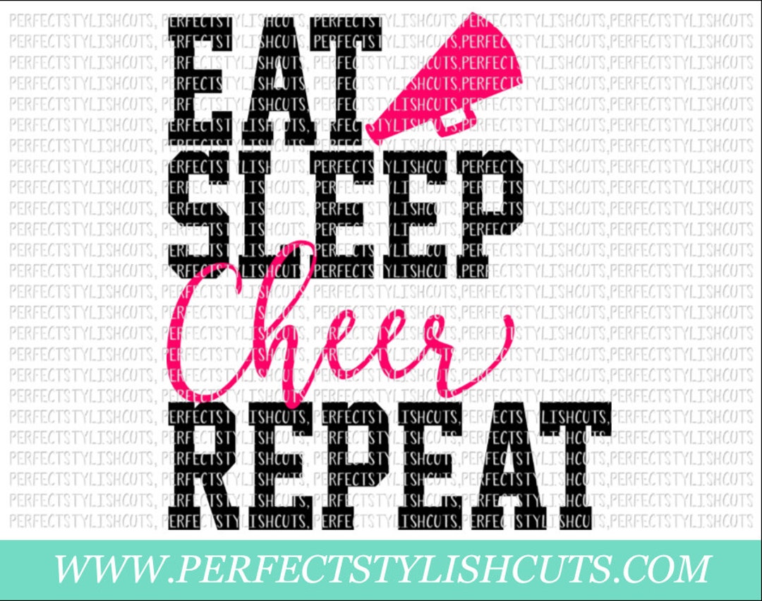 Eat, Sleep, Cheer, Repeat SVG, DXF, EPS, Png Files for Cutting Machines ...