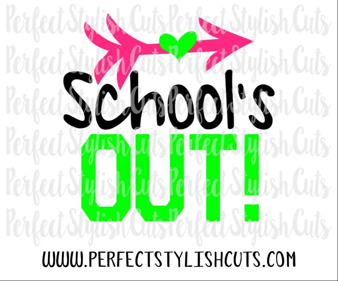 School's Out SVG, DXF, EPS, Png Files for Cutting Machines Cameo ...
