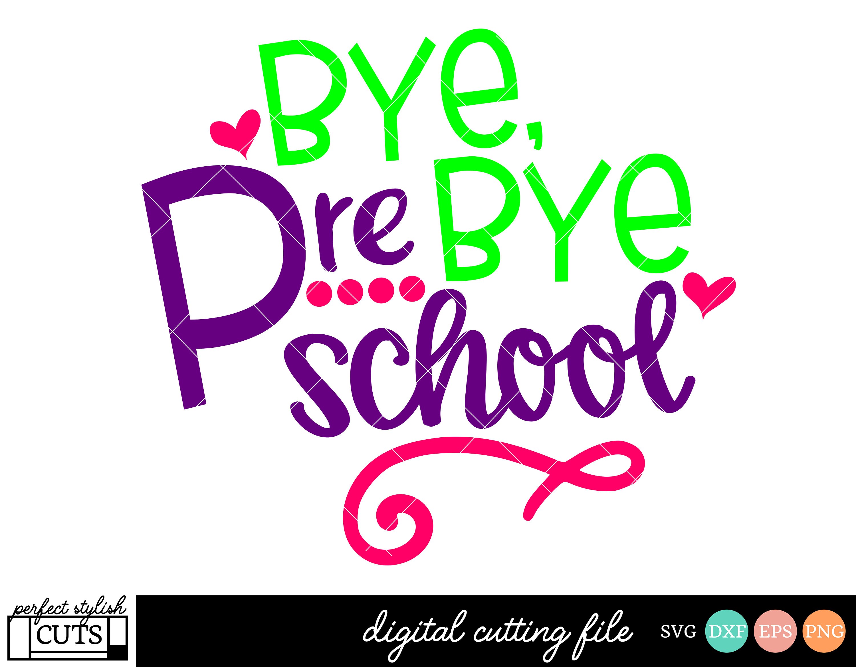 Bye Bye Preschool Svg Last Day of School SVG DXF EPS Png - Etsy