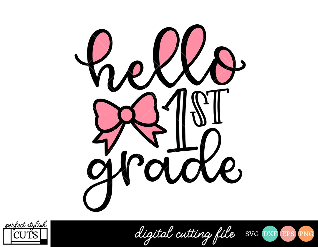 Hello 1st Grade Svg, First Day of School SVG Girl, First Grade Svg ...