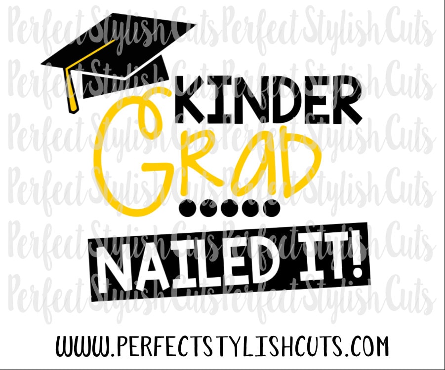 Nailed It Kinder Grad SVG, DXF, EPS, Png Files for Cutting Machines ...