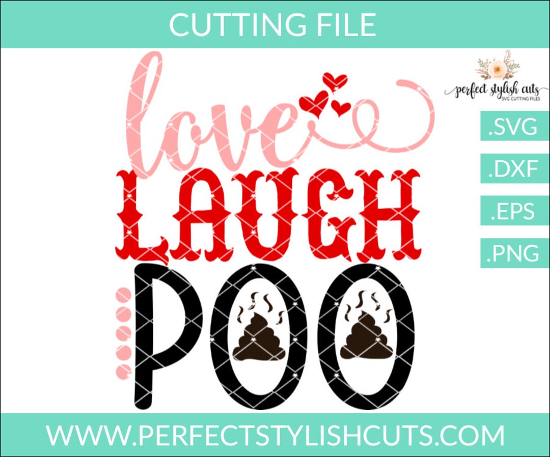 Love Laugh Poo Svg - Toilet Paper SVG, DXF, EPS, Png Files for Cutting ...