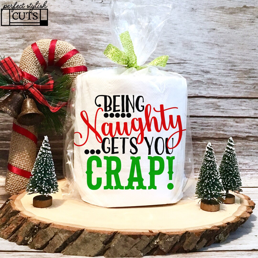 Being Naughty Gets You Crap SVG, DXF, EPS, Png Files for Cutting ...