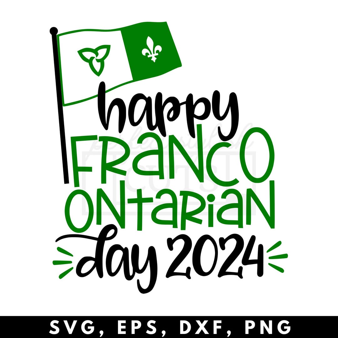 Happy Franco Ontarian Day 2024 SVG, PNG Ontarian Flag Svg, Canada Svg ...