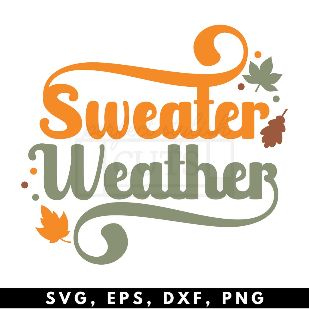 Sweater Weather SVG, Fall SVG PNG for Sublimation, Autumn Svg Files for ...