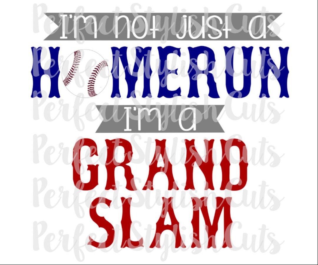 I'm A Grand Slam Baseball SVG, DXF, EPS, Png Files for Cutting Machines ...