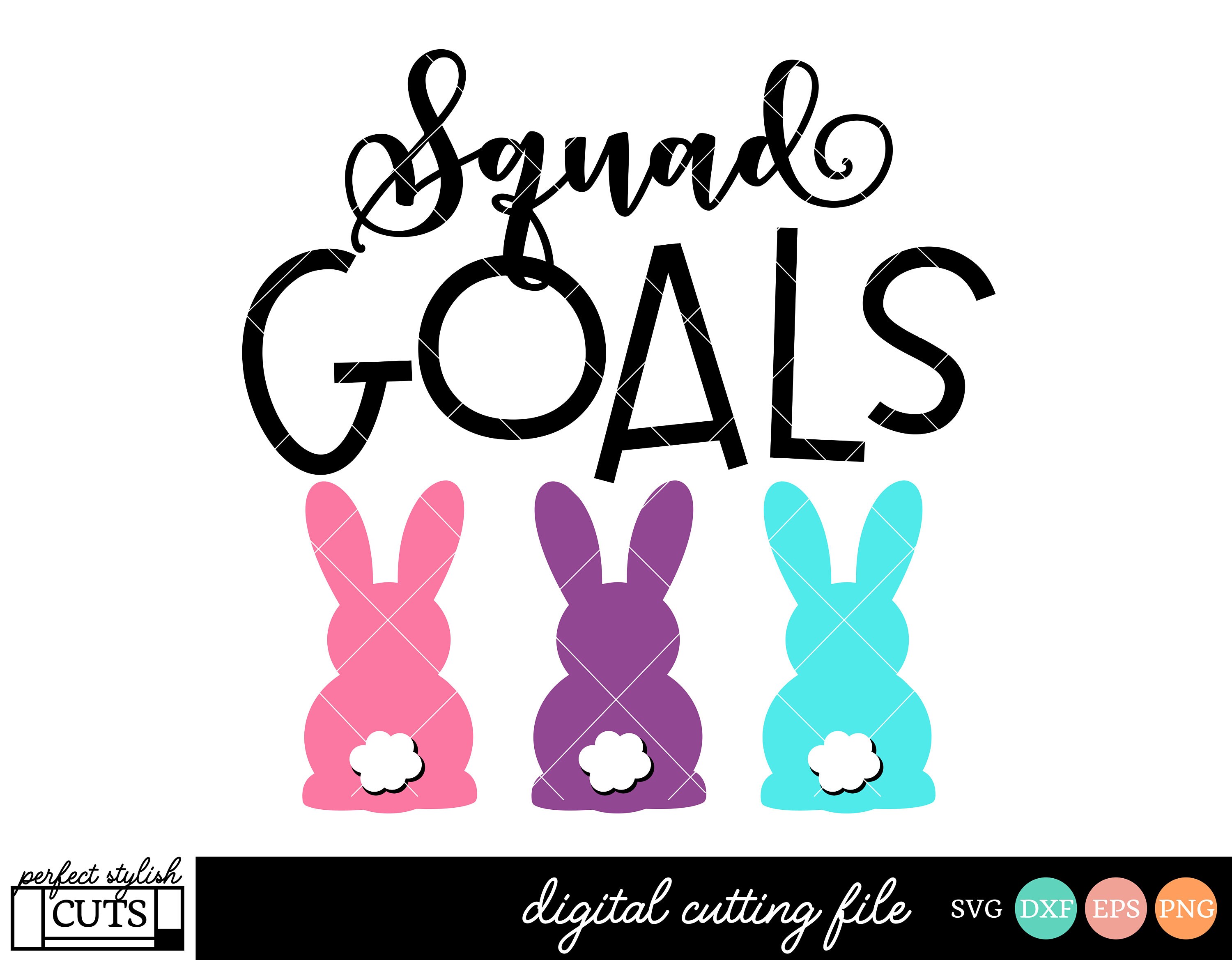 Squad Goals Svg - Easter Bunnies SVG, DXF, EPS, Png - Easter Svg ...