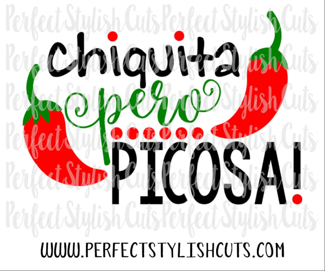 Chiquita Pero Picosa SVG, DXF, EPS, png Dateien für Schneidemaschinen ...