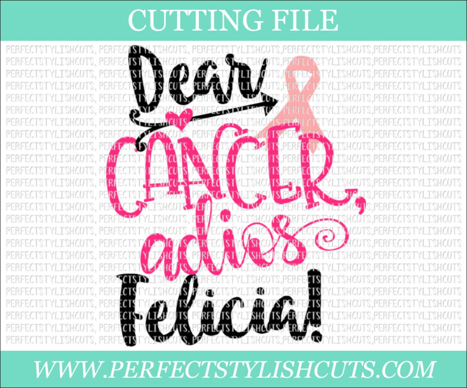 Dear Cancer Adios Felicia Breast Cancer SVG DXF EPS Png - Etsy
