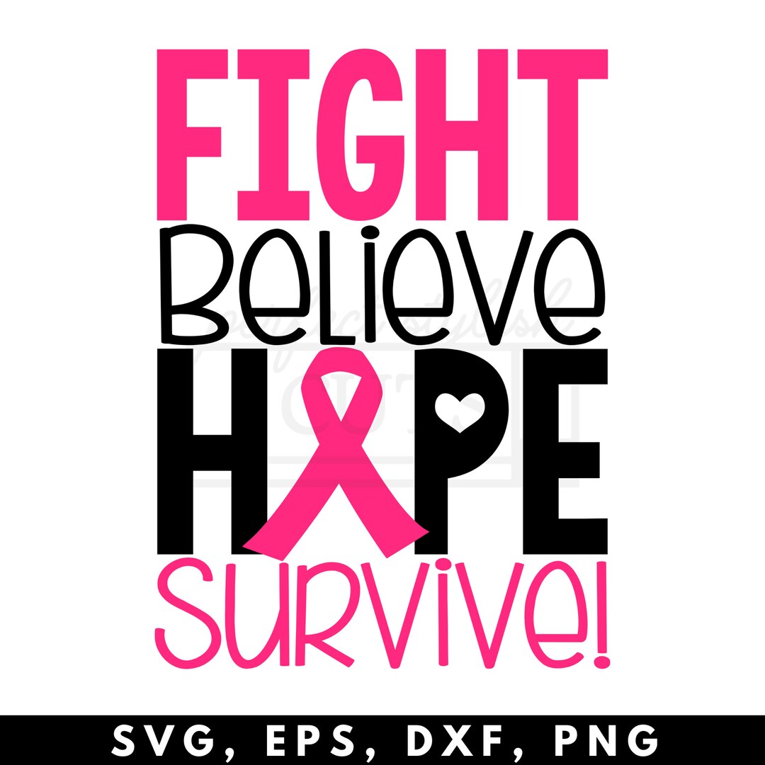 Fight Believe Hope Survive SVG, Breast Cancer Svg, Cancer Survivor Svg ...