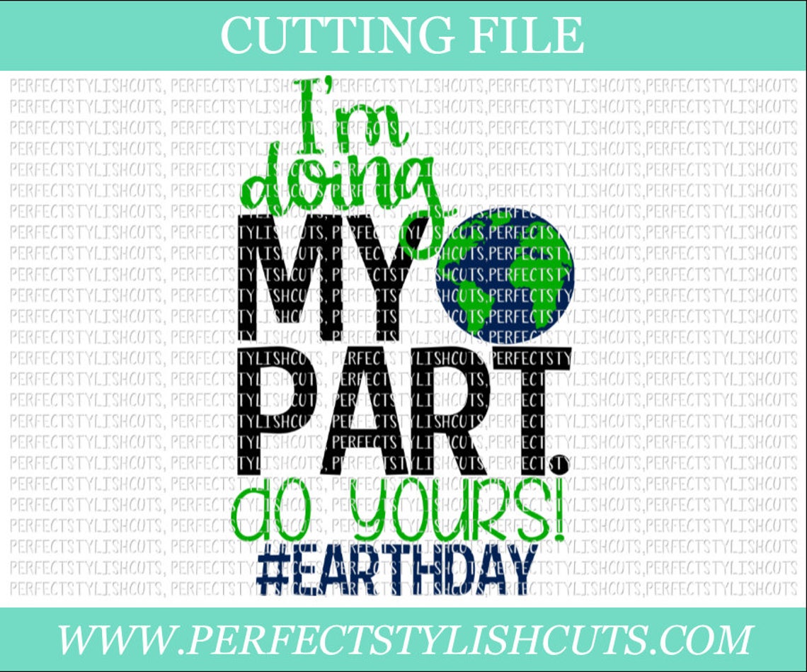 I'm Doing My Part Svg Earth Day SVG DXF EPS Png Files - Etsy