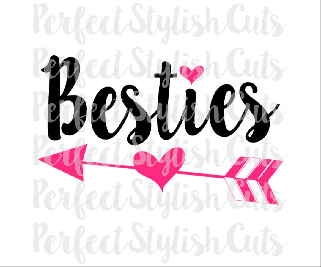 Besties SVG, DXF, EPS, Png Files for Cutting Machines Cameo or Cricut ...