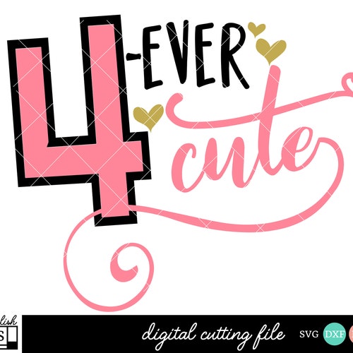 Four Ever Sweet Svg 4th Birthday Svg Fourth Birthday Svg - Etsy