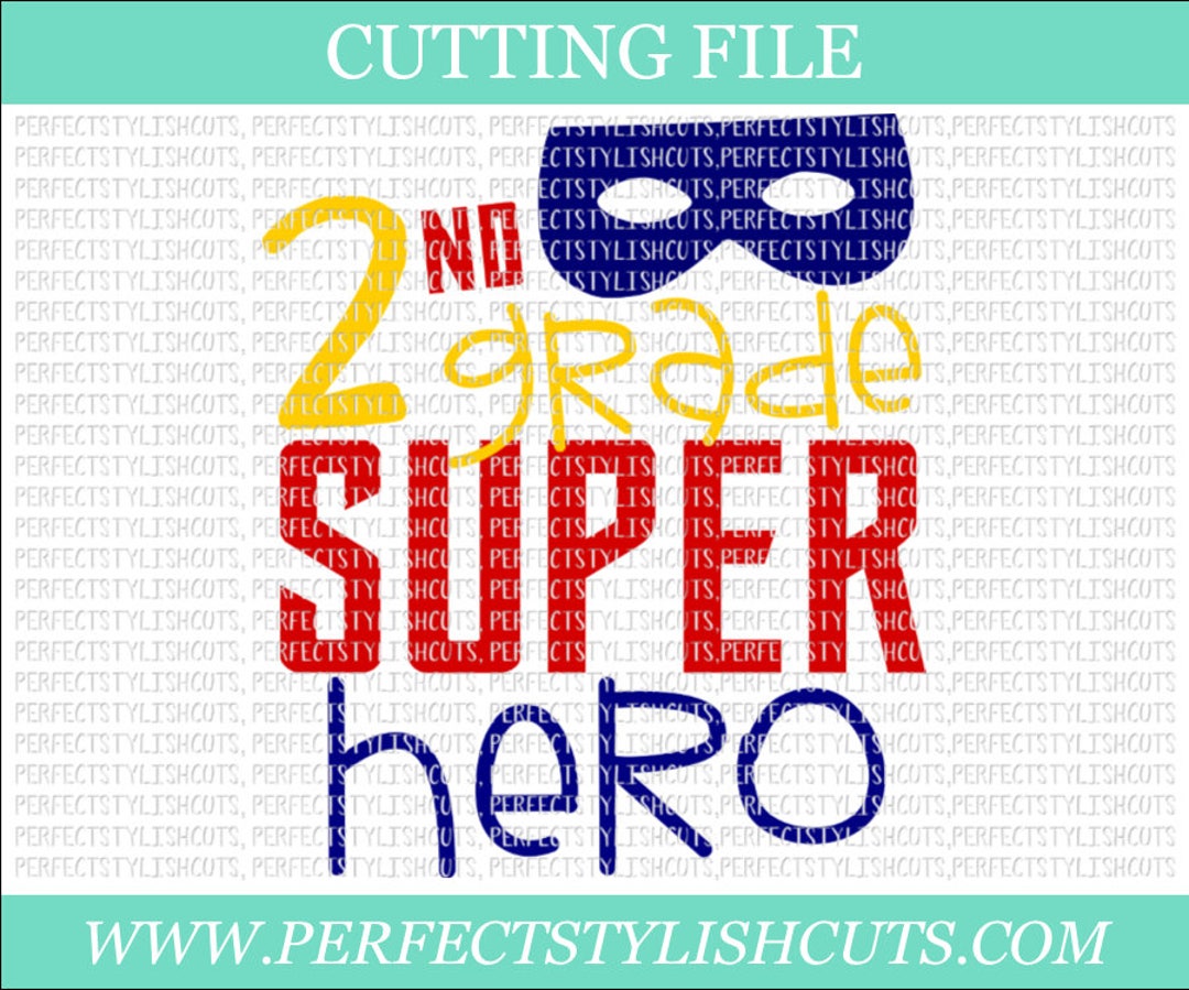 2nd Grade Superhero SVG, DXF, EPS, Png Files for Cutting Machines Cameo ...