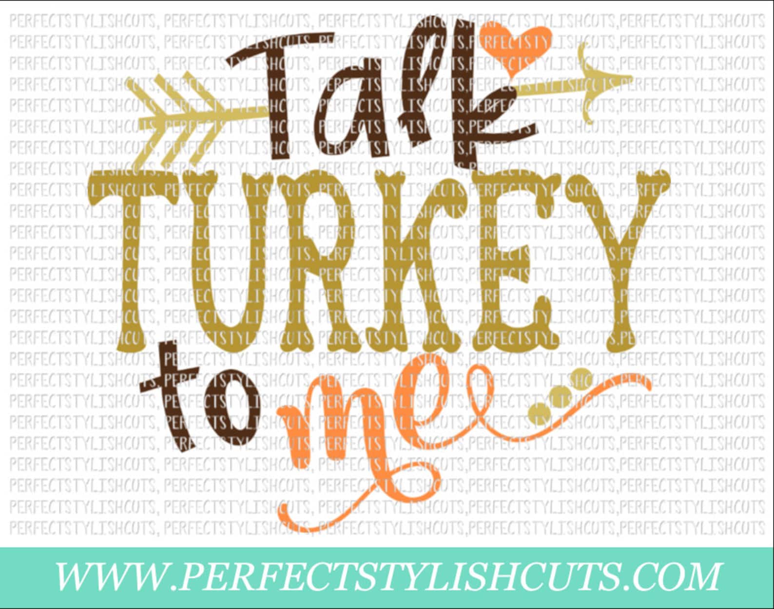 Talk Turkey to Me SVG, DXF, EPS, Png Files for Cameo and Cricut Turkey ...