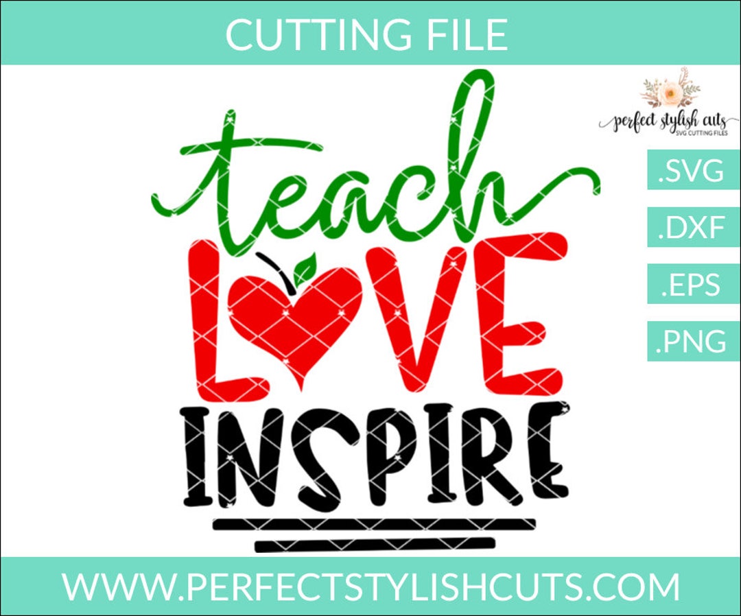 Teach Love Inspire SVG File for Cricut - Teacher Appreciation Svg - Etsy