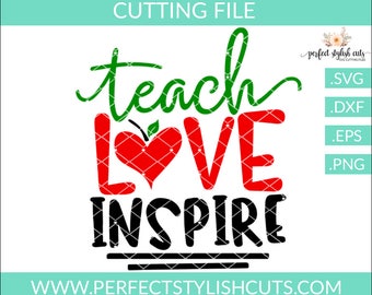 School Svg File Teacher Svg Teach Love Inspire Svg Appreciation SVG ...