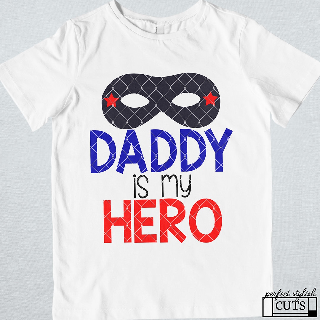 Daddy is My Hero SVG, DXF, EPS, Png Files for Cutting Machines Cameo or ...