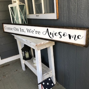 Come on in We're Awesome|above Door Decor|front Porch Decor|funny ...