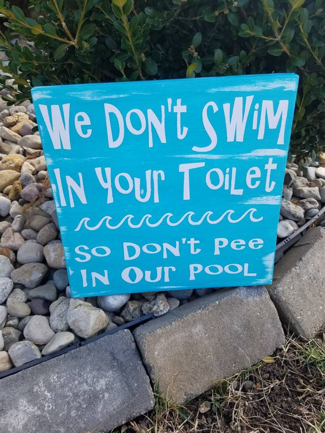 We Don't Swim in Your Toilet so Don't Pee in Our Pool|pool Decor ...