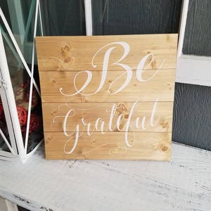 Be Grateful Sign|rustic Be Grateful|grateful|farmhouse Be Grateful Sign ...