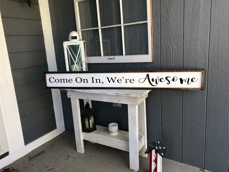 Come On In We're AwesomeAbove Door DecorFront Porch | Etsy