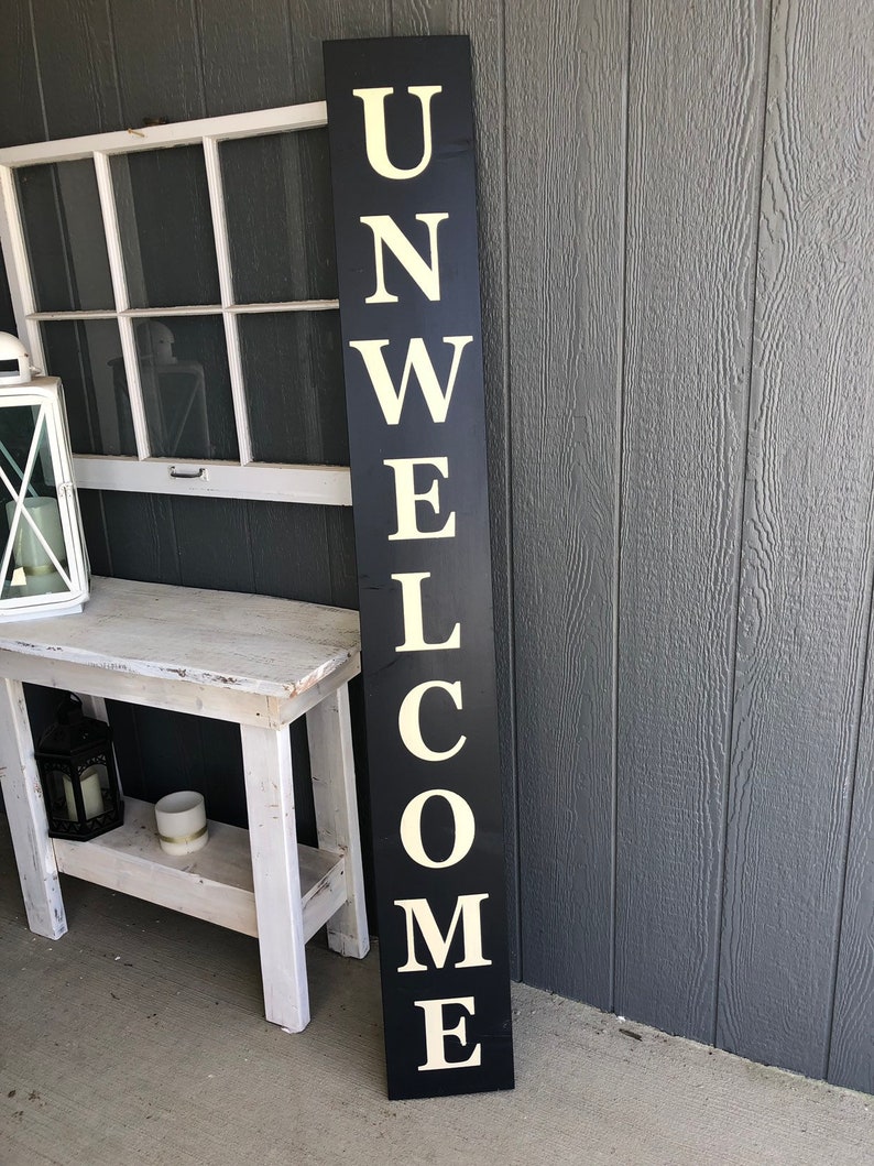 Unwelcome SignUnwelcome Porch SignUnwelcome Tall | Etsy