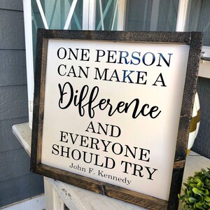 One Person Can Make A Difference|john F Kennedy Quote|jfk Quote ...