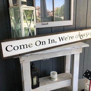 Come on in We're Awesome|above Door Decor|front Porch Decor|funny ...