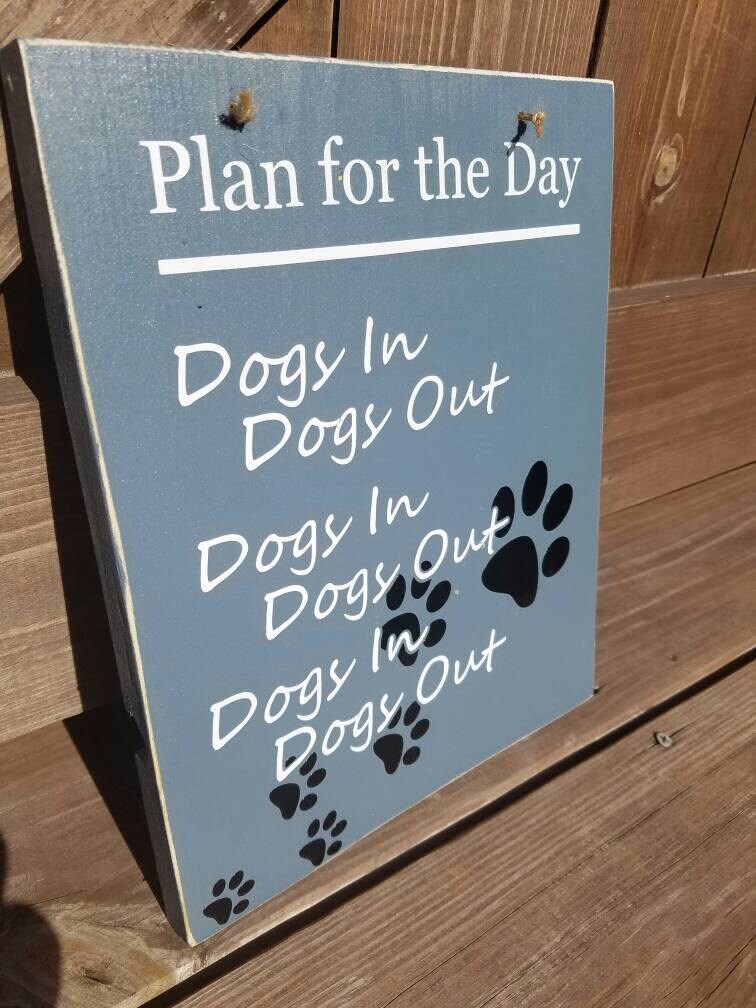 Plan For The Day Dogs In Dogs OutFunny Dog SignDog Owner | Etsy
