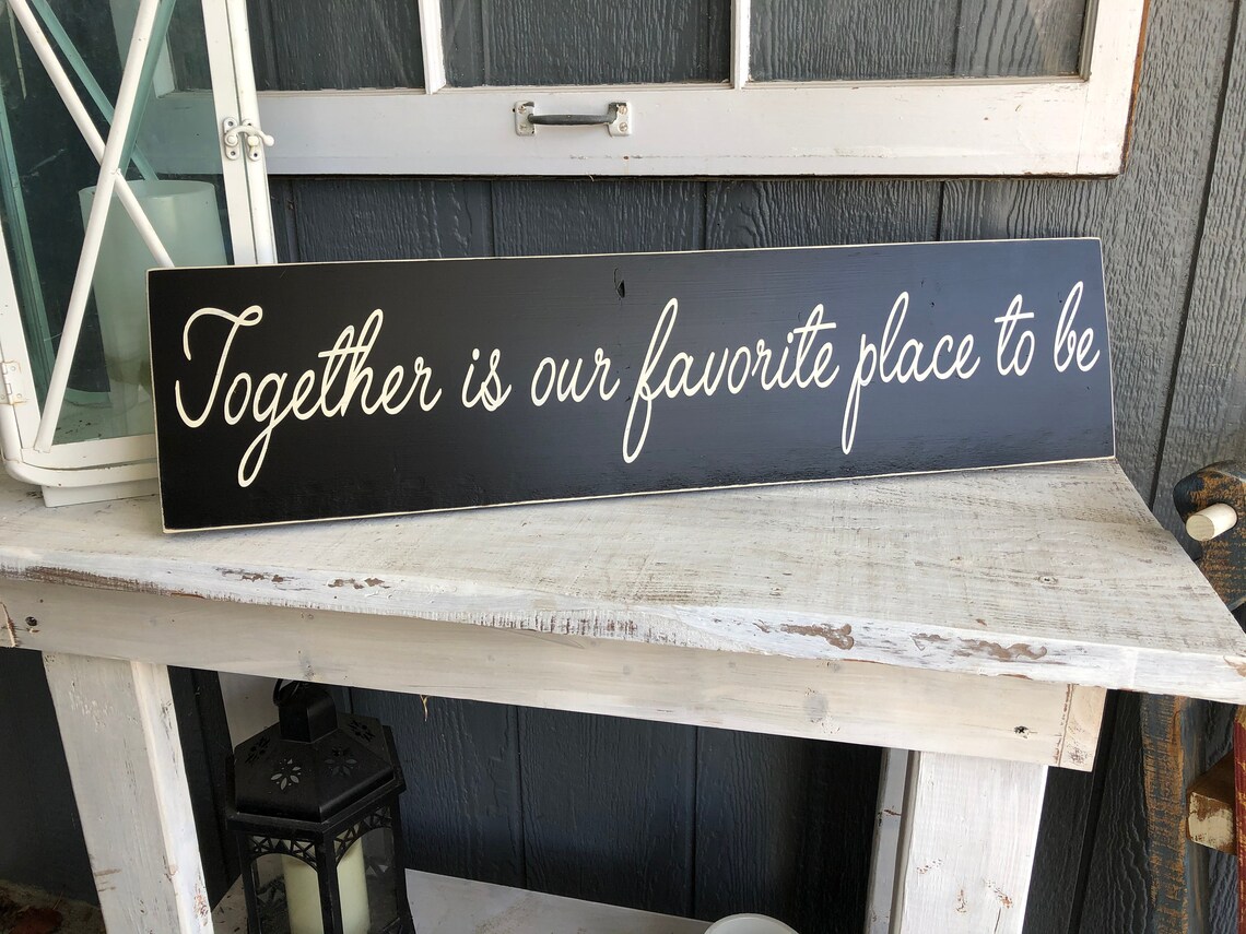 Together is Our Favorite Place to Be Signgathering - Etsy