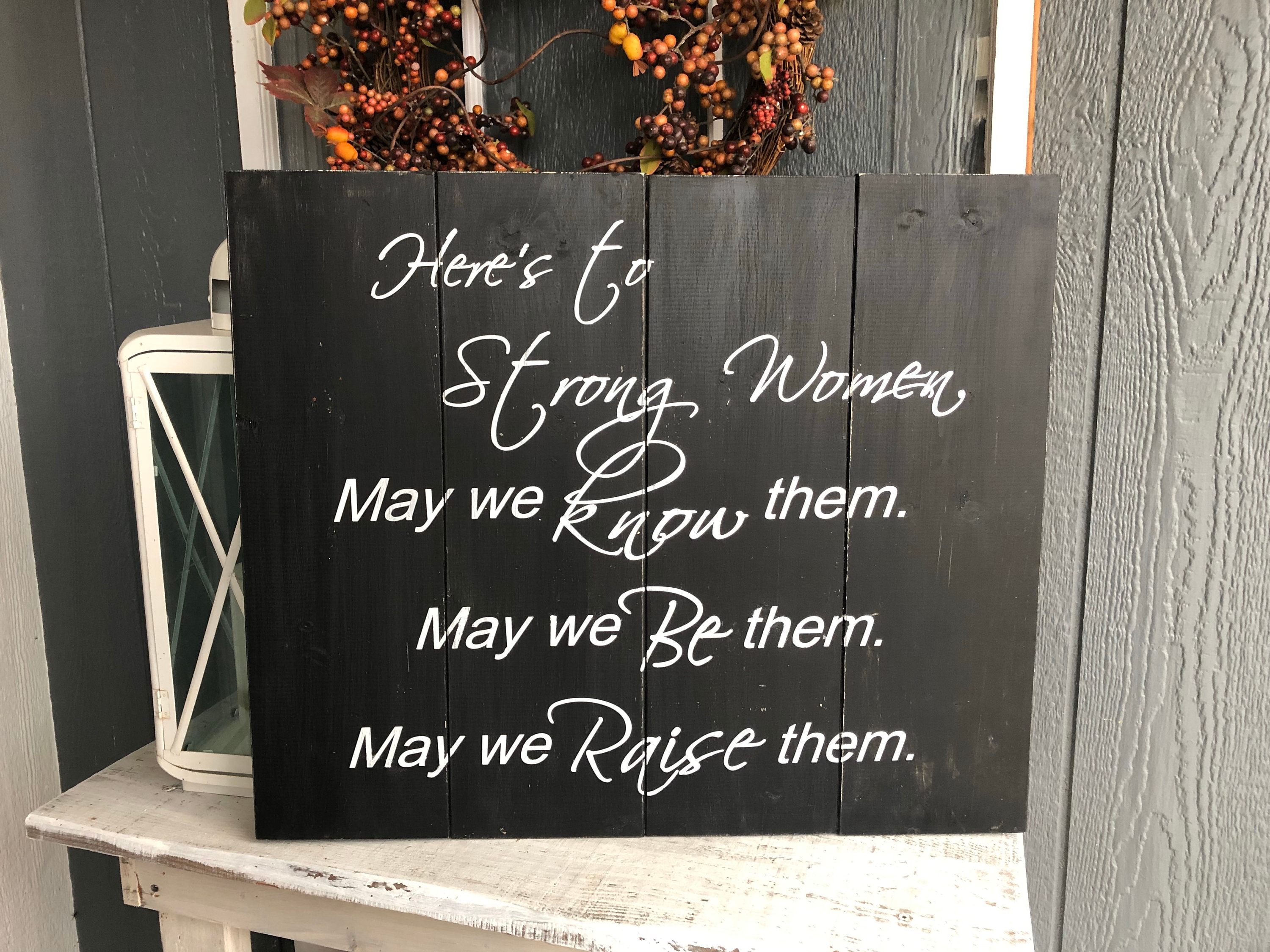 Heres to Strong WomenLarge Strong Women SignMother Daughter | Etsy