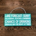 Lake Forecast Sunny Occasionally Boating Drinking|lake Alcohol Sign ...