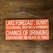 Lake Forecast Sunny Occasionally Boating Drinking|lake Alcohol Sign ...