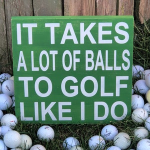Golf Sign|golf Gift|gift for Golfer|funny Golf Gift|takes A Lot of ...