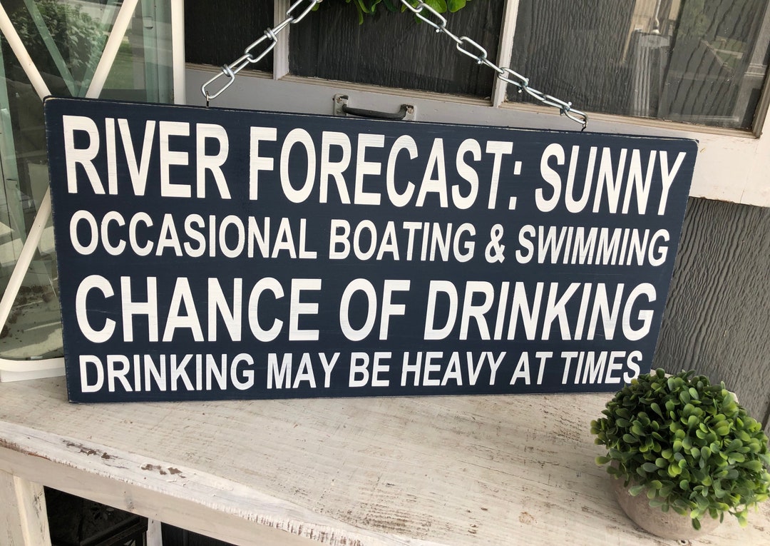 River Forecast Sign|river Home Decor|funny River Decor|river Drinking ...