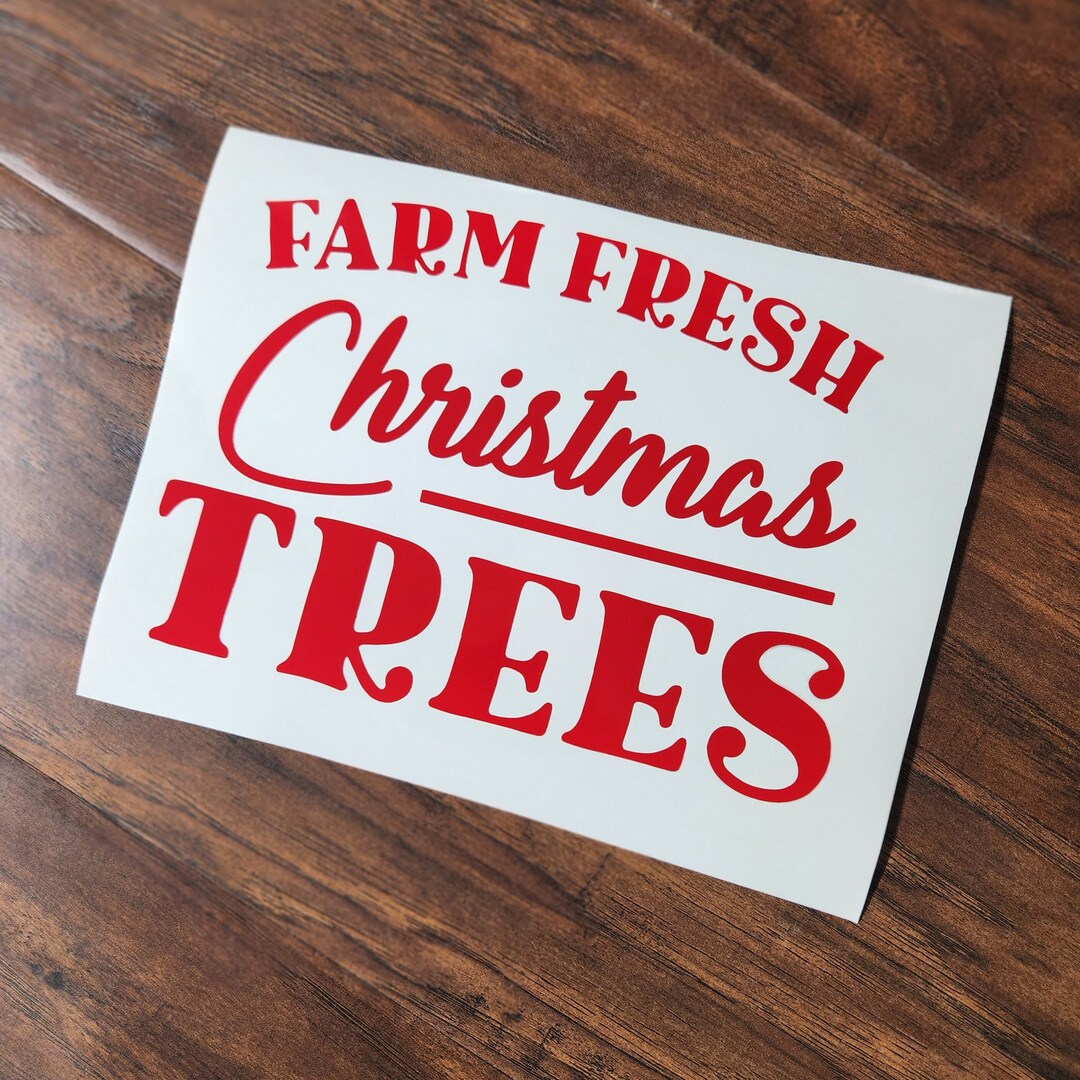 Farm Fresh Christmas Trees Decal, DIY Home Decor Project, Tumbler Decal ...