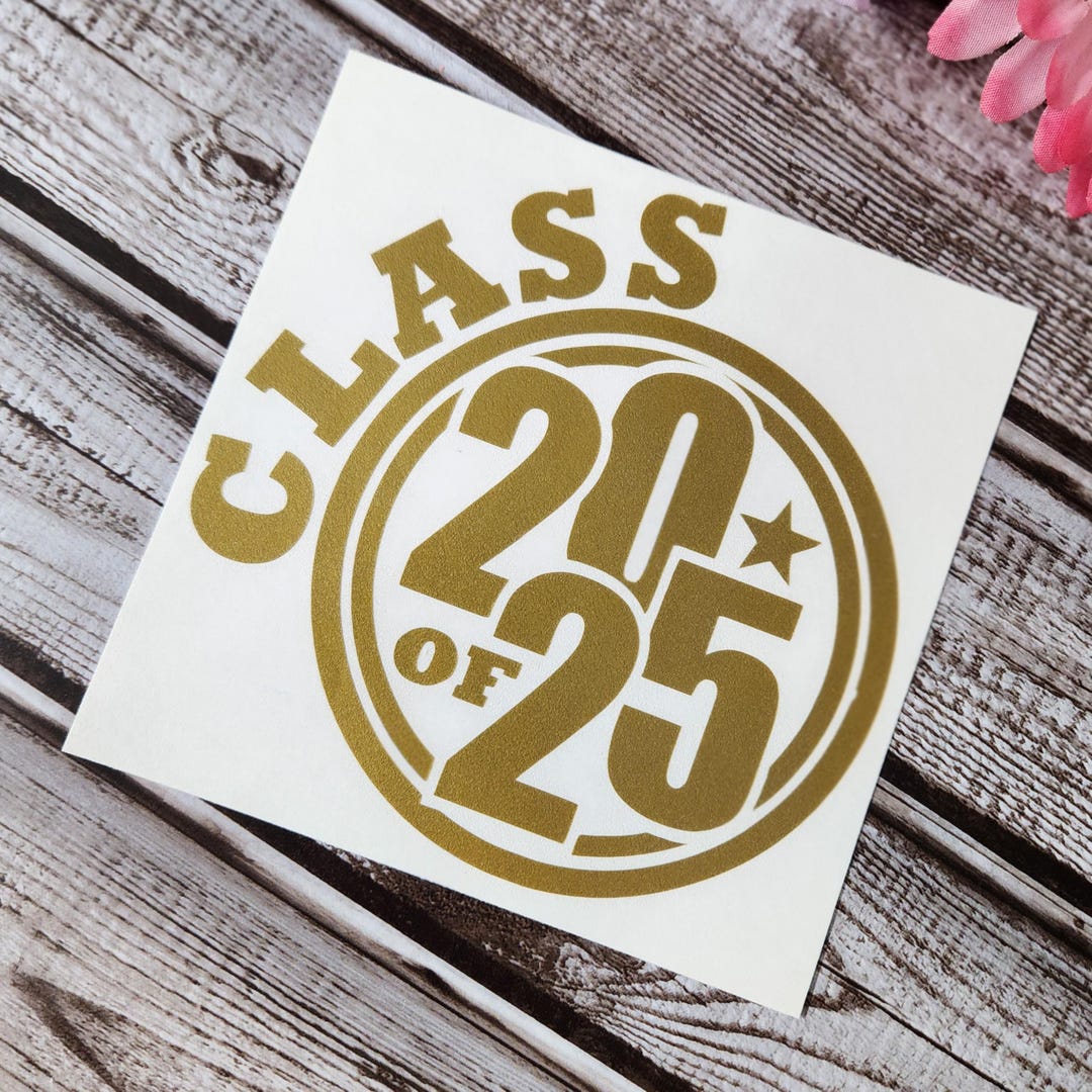 Class of 2025 Vinyl Adhesive Decal Sticker, Graduation Decal, Grad ...