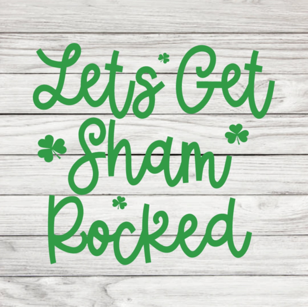 Lets Get Sham Rocked St. Patrick's Day Vinyl Adhesive Decal Decoration ...