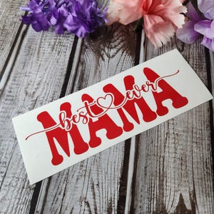 Best Mama Ever Mother's Day Vinyl Adhesive Decal, DIY Gift for Mom ...