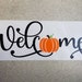 Welcome Pumpkin Vinyl Decal Sticker Welcome Fall Decoration - Etsy