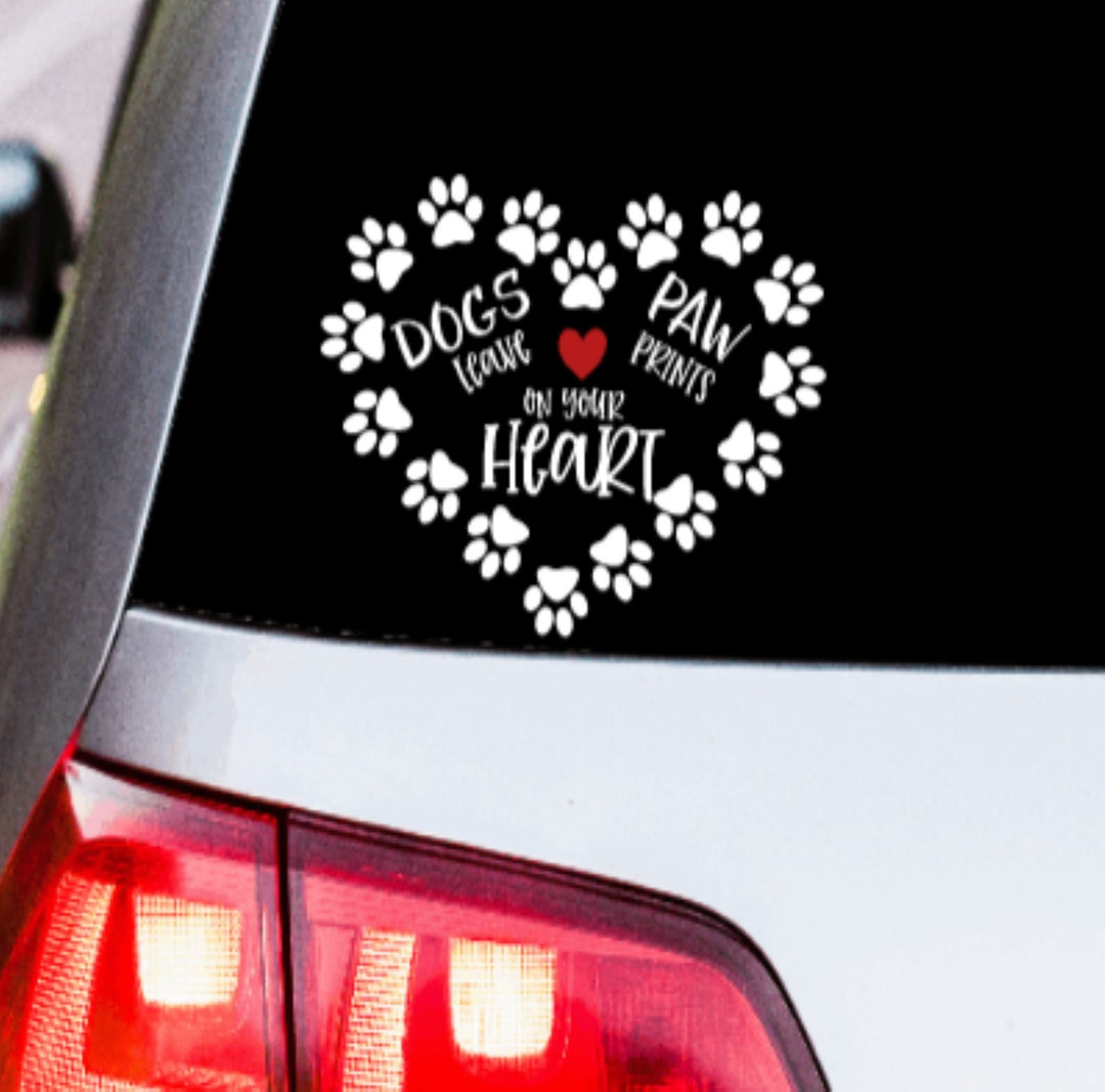 Dogs Paw Prints Vinyl Decal Leave Prints on Your Heart Dog - Etsy