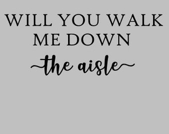 Walk Me Down the Aisle Svg - Etsy