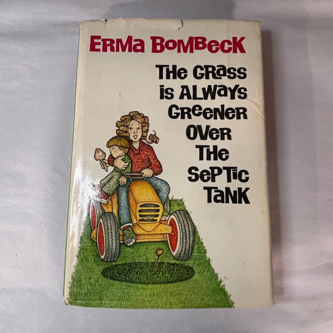Erma Bombeck Grass is Always Greener Over the Septic Tank Hardcover ...