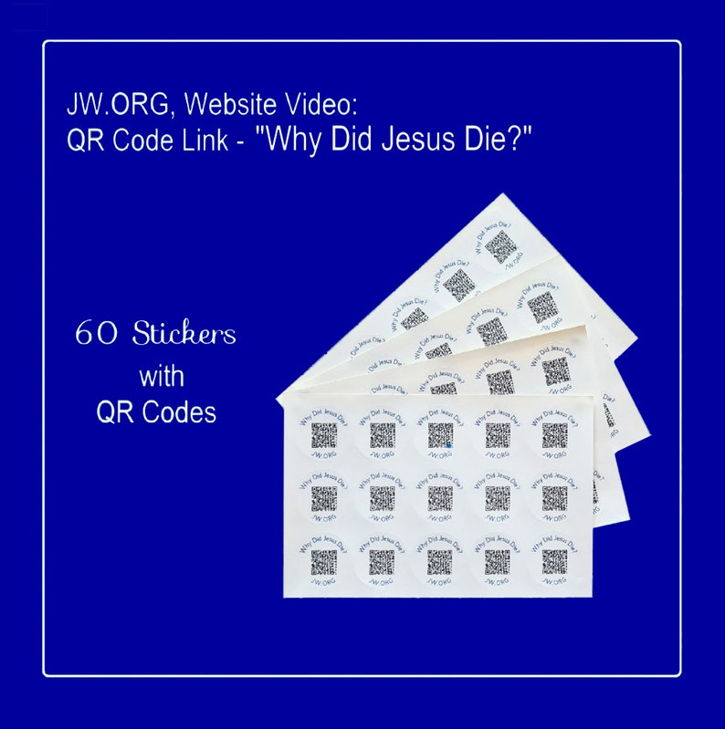 60 X "why Did Jesus Die?", Memorial, Video Link QR Code - JW Stickers ...